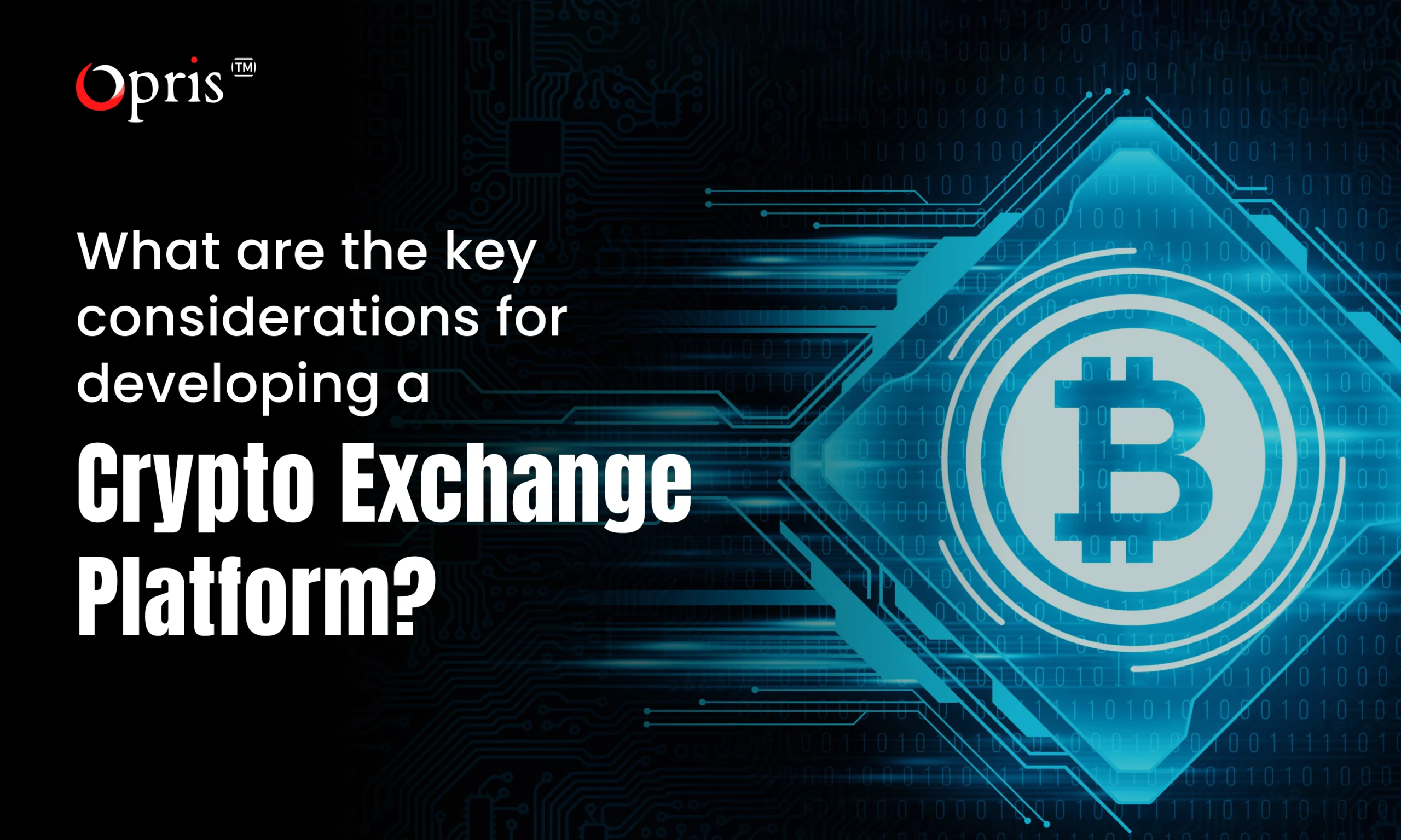 Key Considerations of Crypto Exchange Development Key Considerations of Crypto Exchange Development
